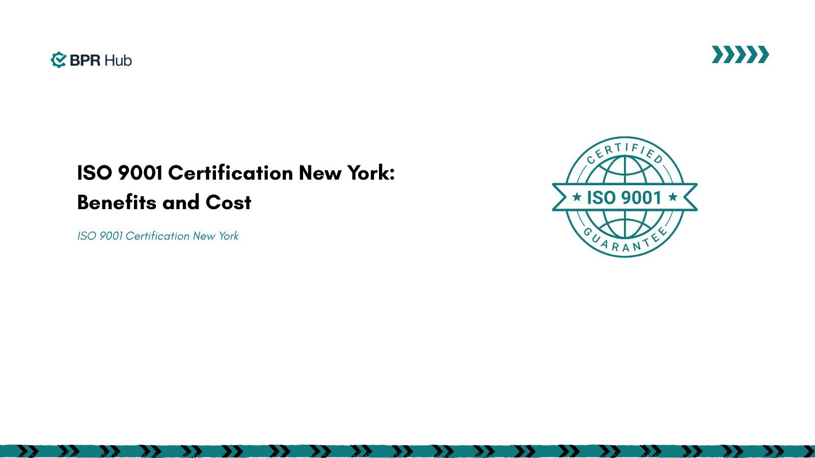ISO 9001 Certification in New York | Cost & Benefit